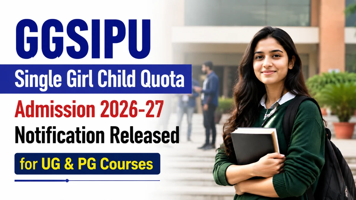 GGSIPU Single Girl Child Quota Admission 2026-27 Notification Released ...